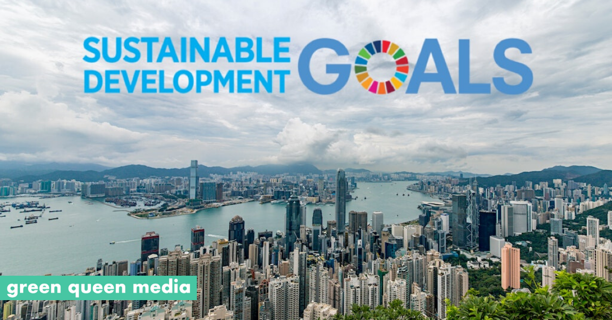 Sustainable Development Goals in Hong Kong Myths & Challenges - Green Queen