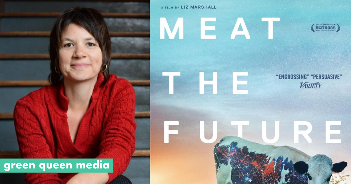 Q&A: ‘Meat The Future’ Documentary Director Liz Marshall On The ...