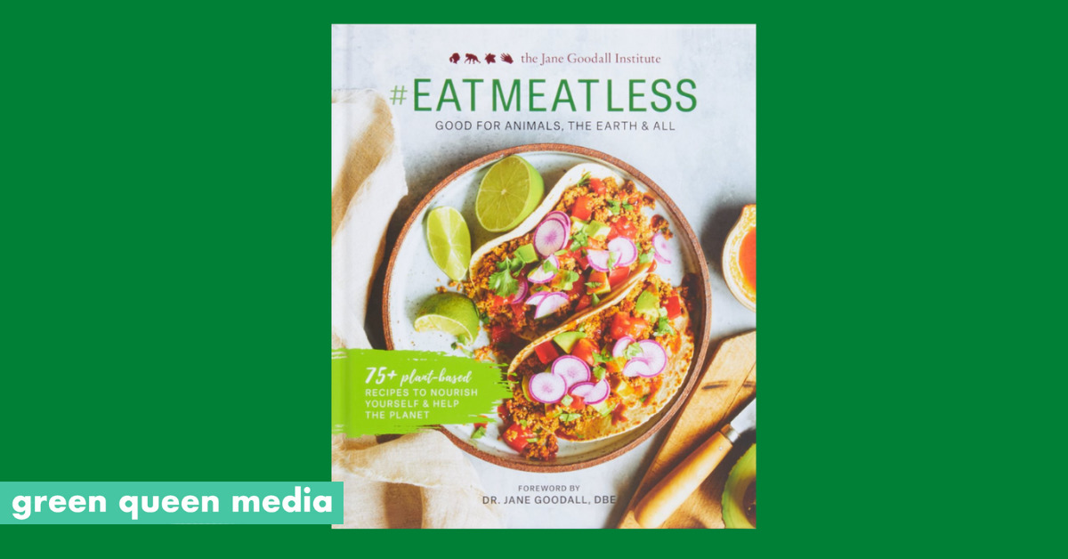 #EATMEATLESS: Jane Goodall Unveils Plant-Based Cookbook To Encourage ...