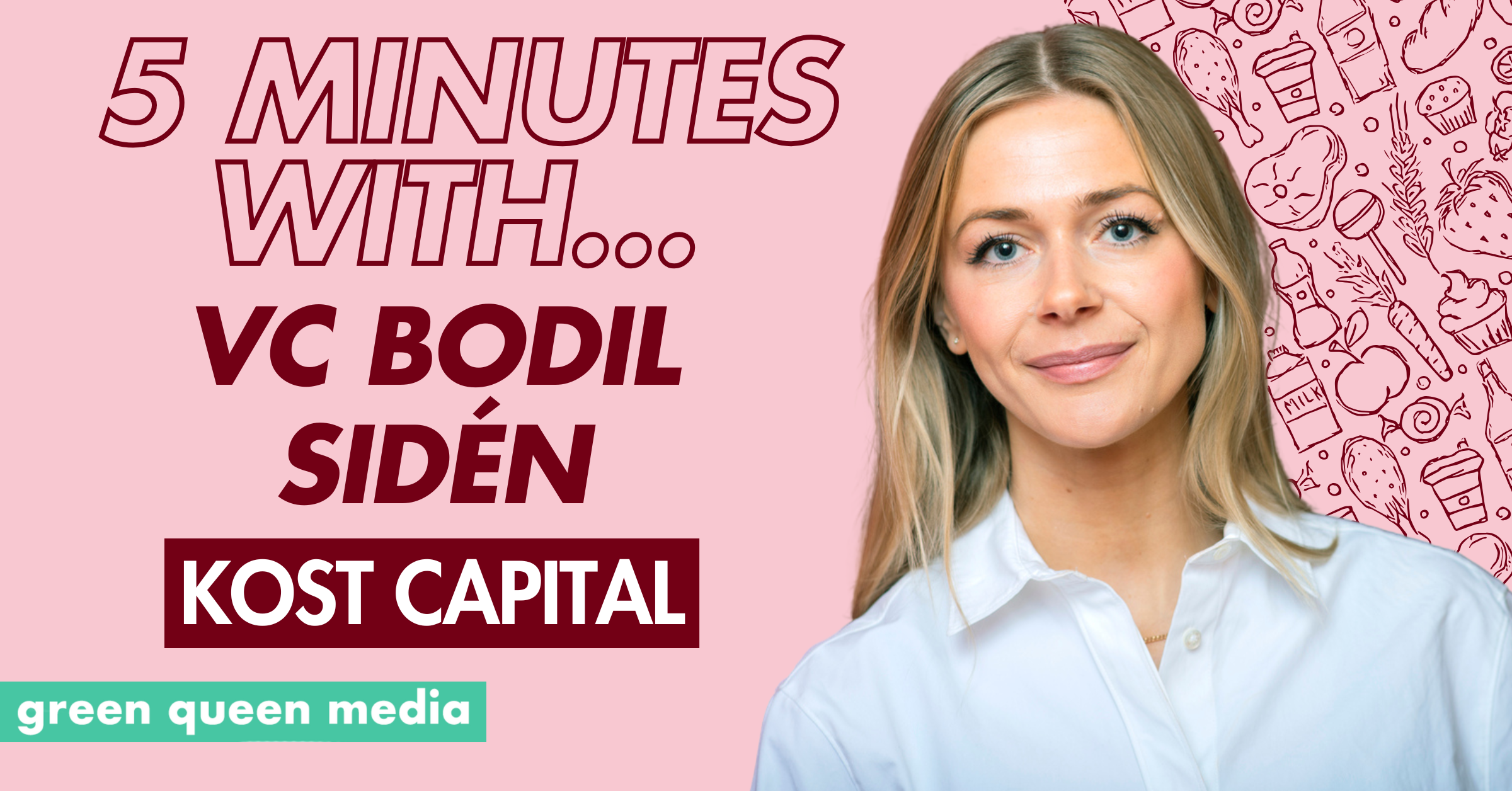 5 Minutes with A Future Food VC: Kost Capital's Bodil Sidén