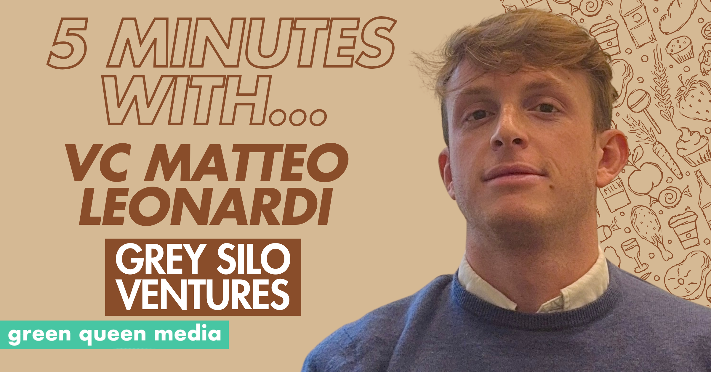 5 Minutes with A Future Food VC: Grey Silo Ventures's Matteo Leonardi